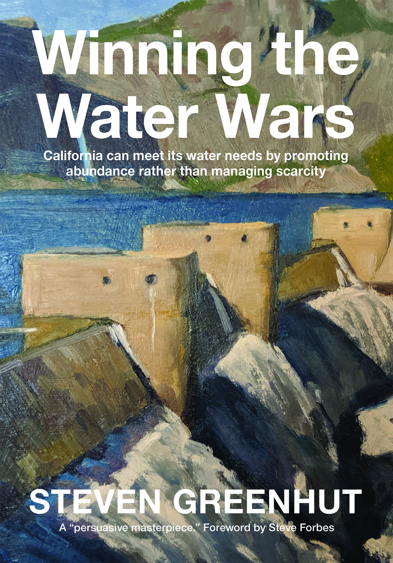 In New Book, Veteran Journalist Shows How to End California’s Water ...