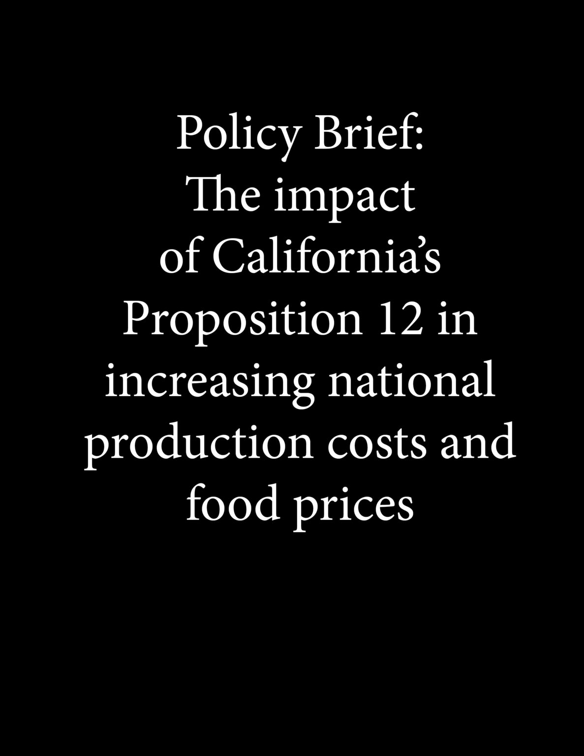 Policy Brief: The impact of California’s Proposition 12 in increasing ...