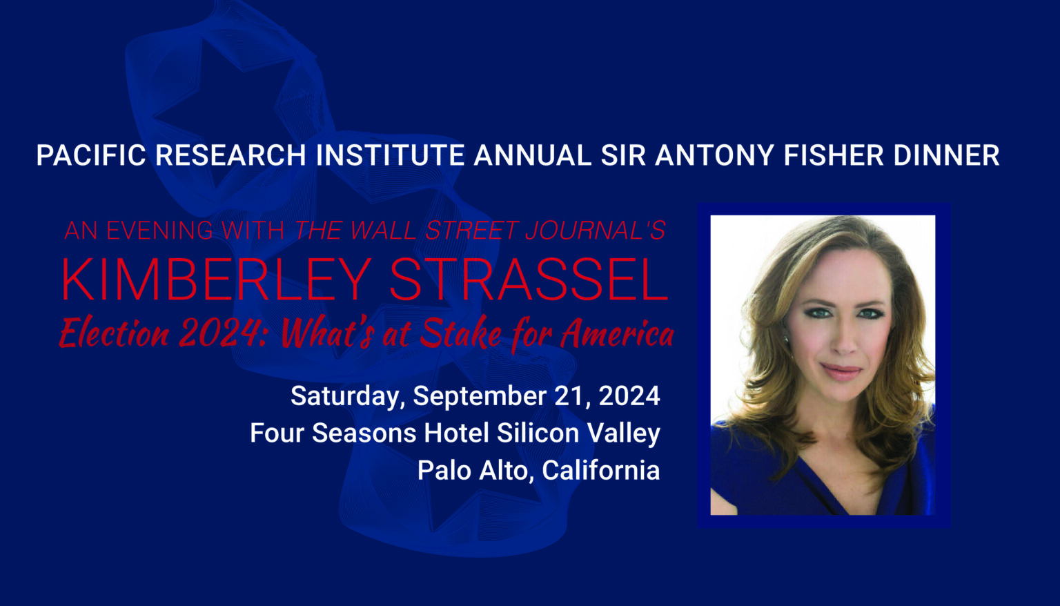 PRI's Annual Sir Antony Fisher Dinner with Kimberley Strassel - Pacific ...